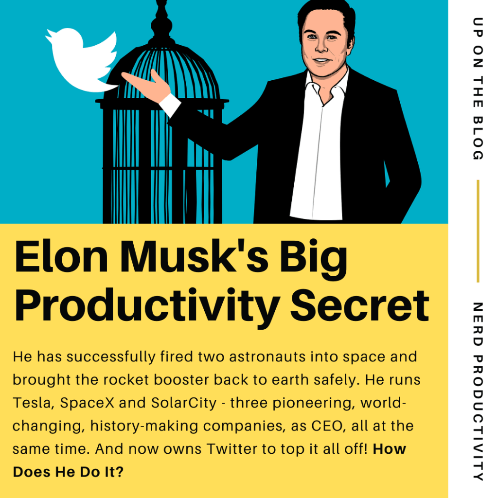 The Secret to Elon Musk’s Productivity – Nerd Productivity